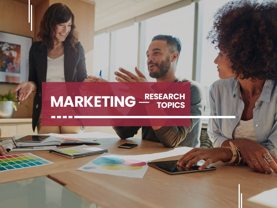 Marketing Research Topics | Market Research Topics Ideas
